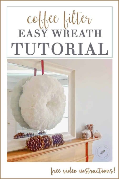 How to Create the Perfect (Easy!) DIY Wreath with Coffee Filters