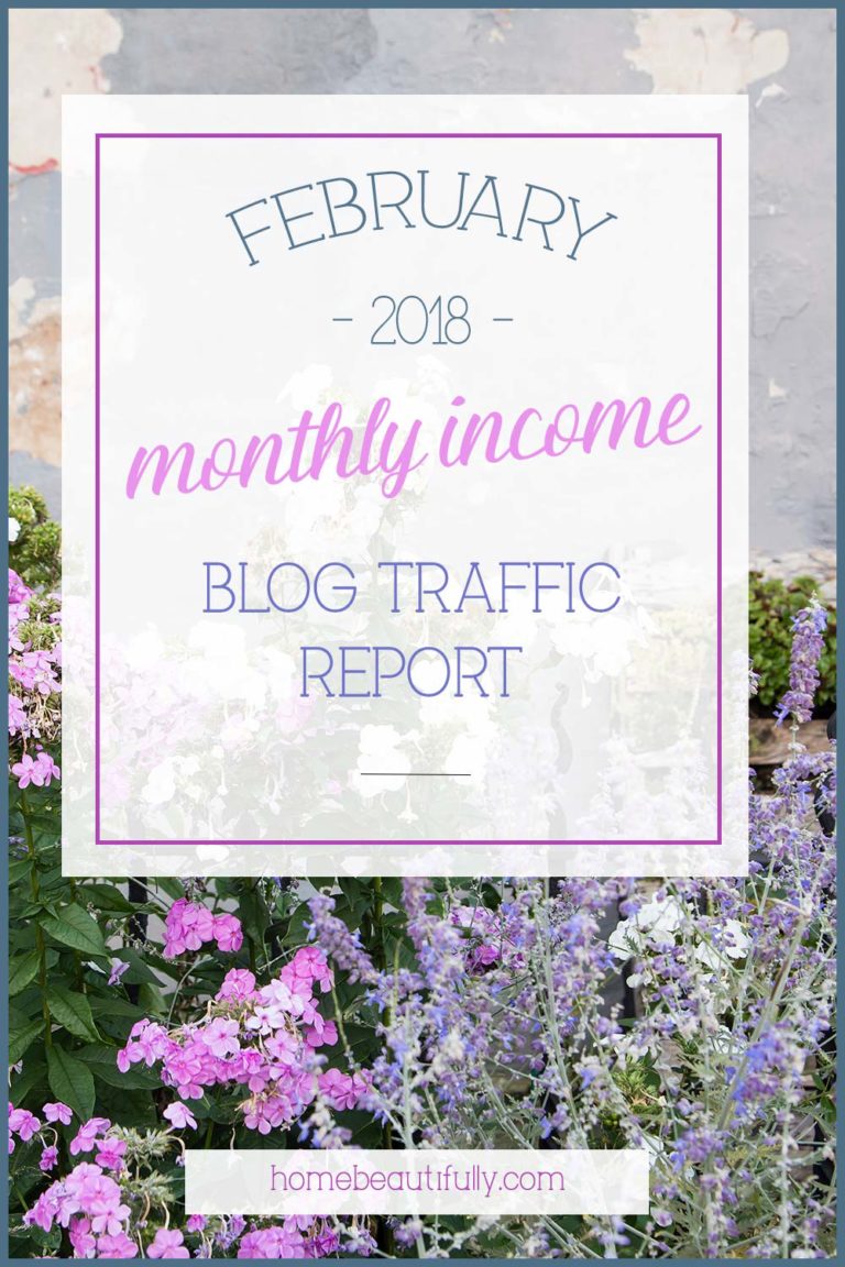 February 2018 Monthly Income and Traffic Report | Home Beautifully