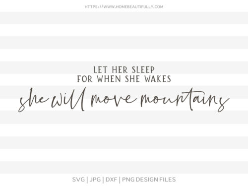 Nursery Room Sign - Let Her Sleep SVG File | Home Beautifully | Free SVG