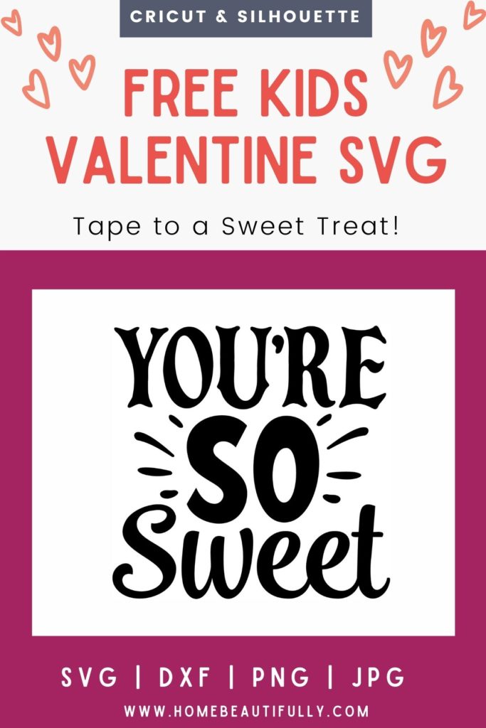 You're So Sweet Kid's Classroom Valentine's Free SVG | Home Beautifully
