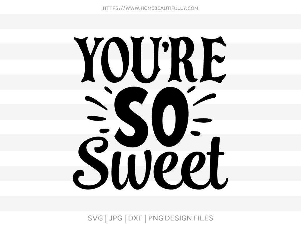 You're So Sweet Kid's Classroom Valentine's Free SVG | Home Beautifully