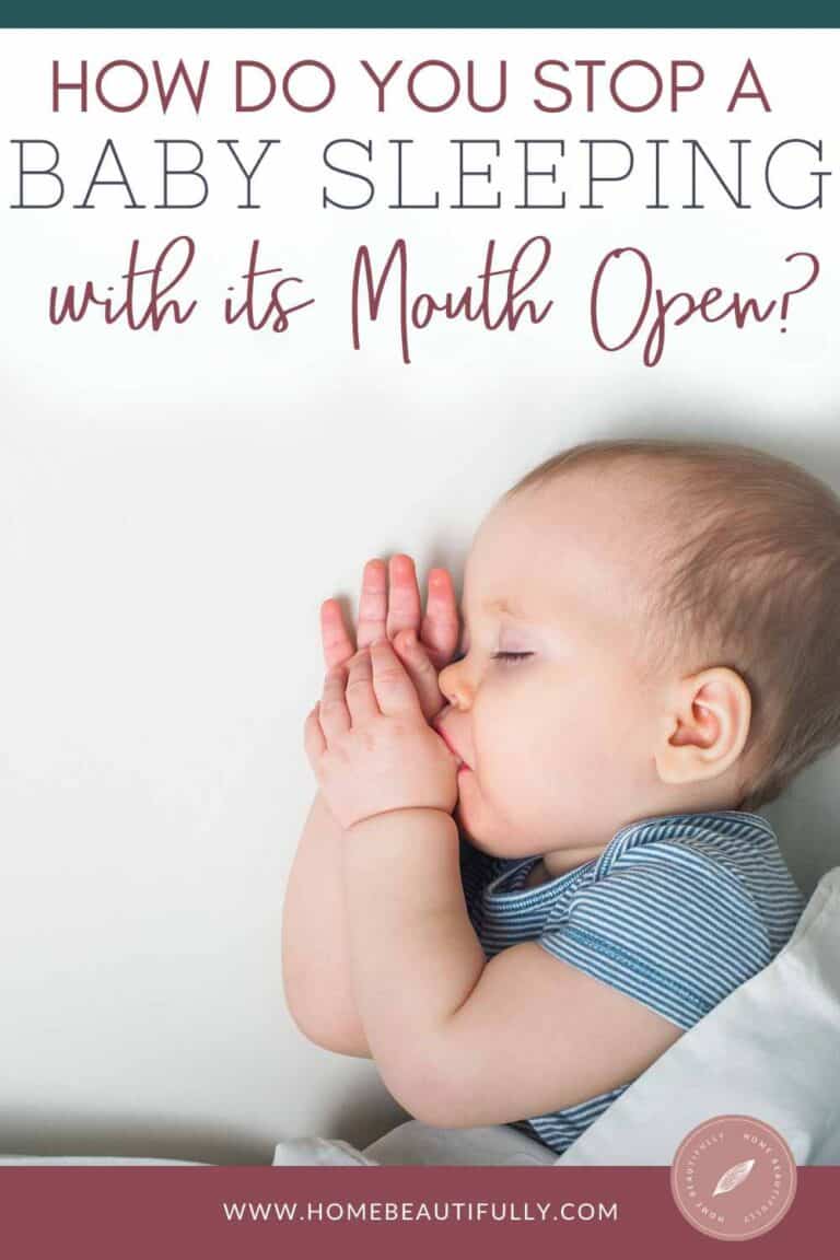 How Do You Stop a Baby Sleeping with Mouth Open? [5 Ideas]